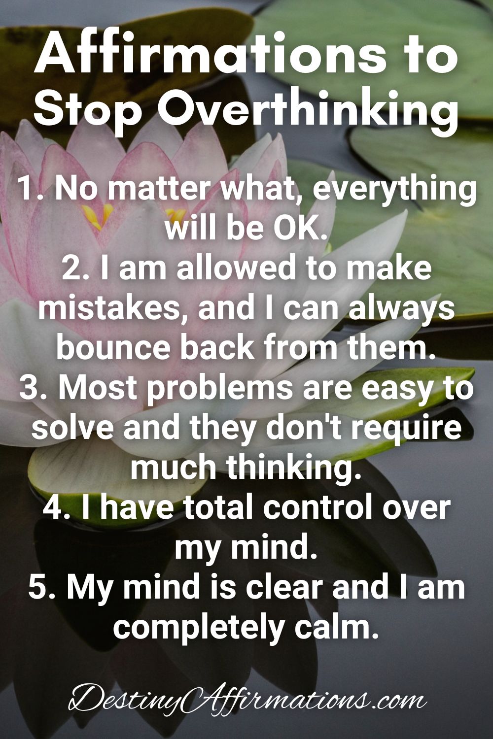 26 Affirmations for Overthinking to Quiet Your Mind – Destiny Affirmations